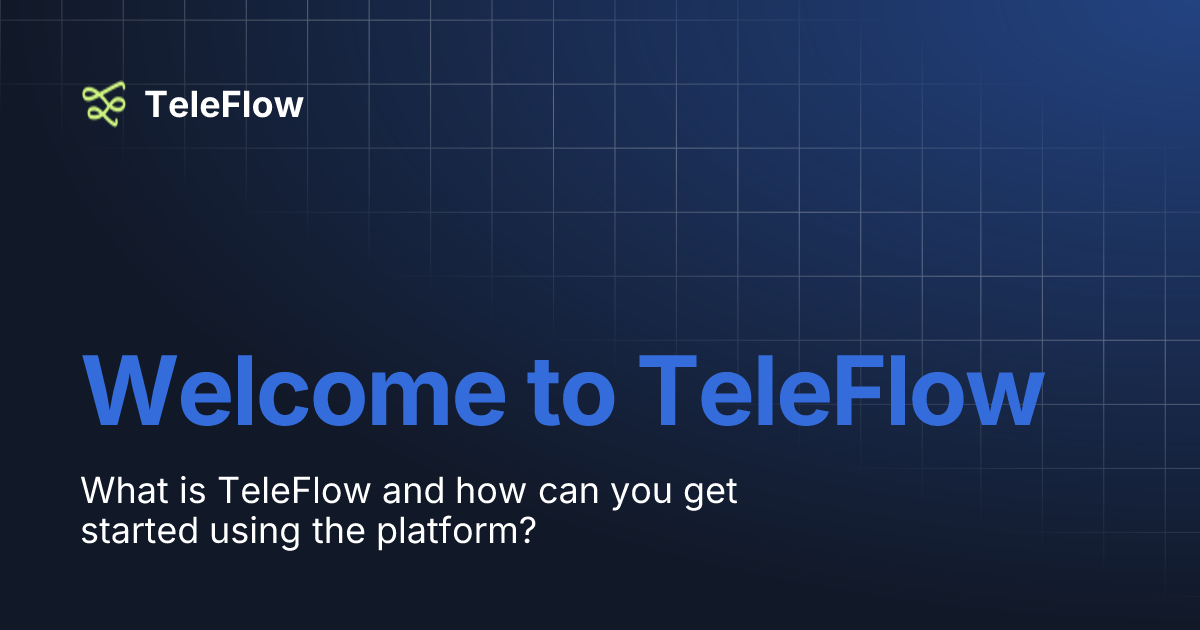 Welcome to TeleFlow | TeleFlow